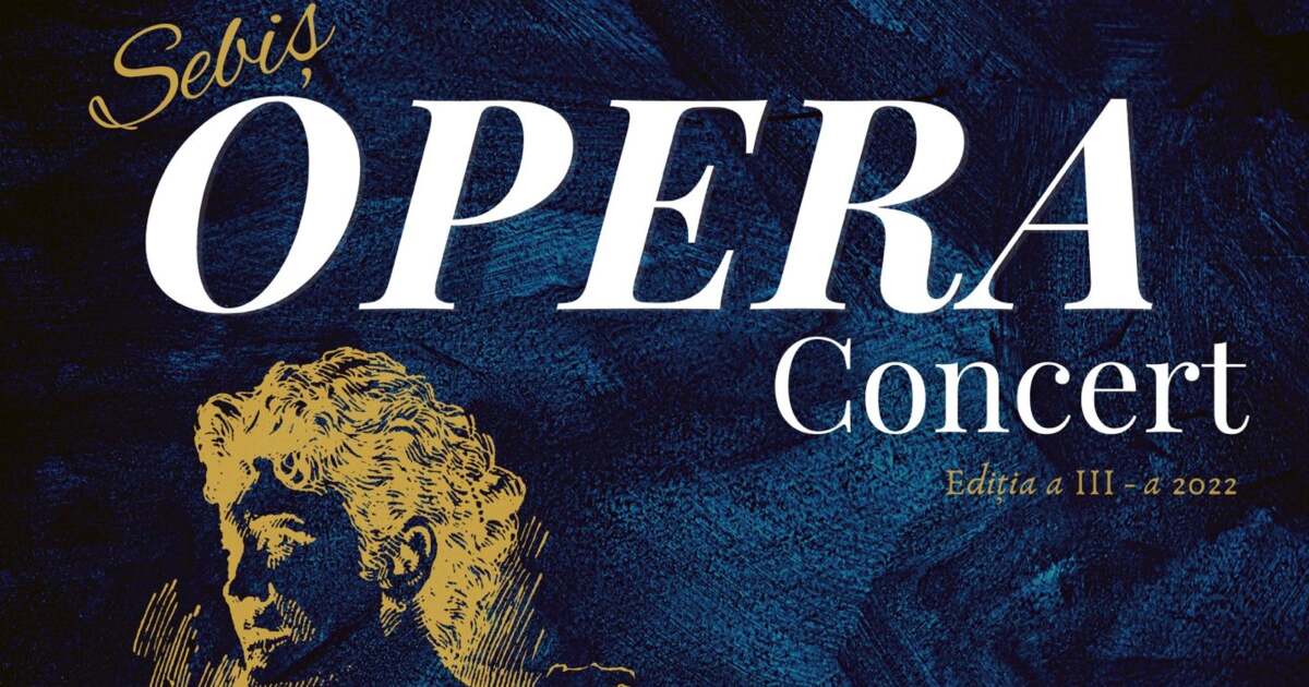 Sebiș Opera Concert, la a treia ediție - ARADON