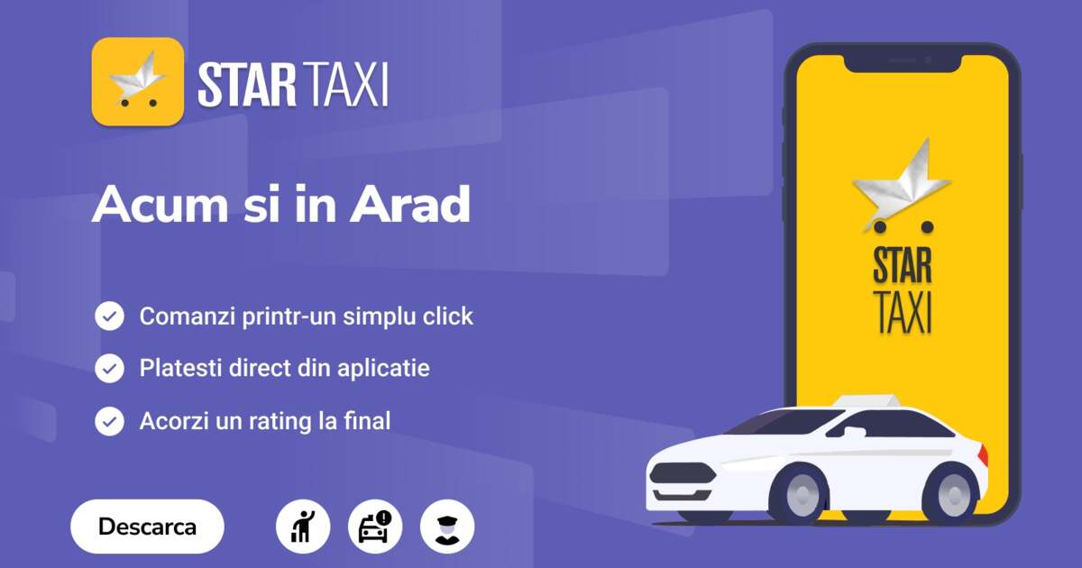 Star Taxi se extinde în Arad. Fără tarife dinamice și opțiune de ...