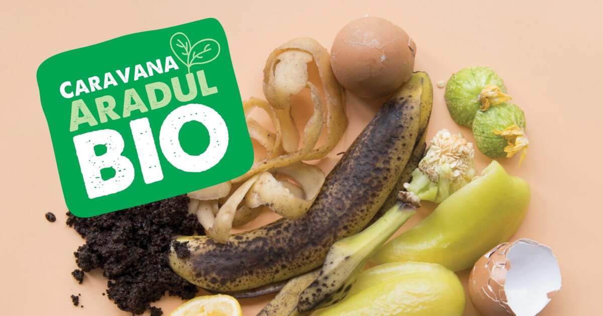 Caravana Aradul BIO: din bucătărie și grădină - în Pubela Maro! O ...