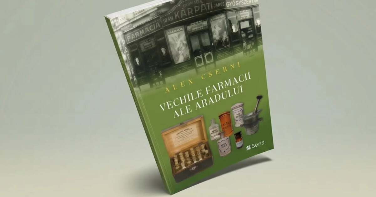 „Vechile farmacii ale Aradului” se lansează la „Corina” - ARADON